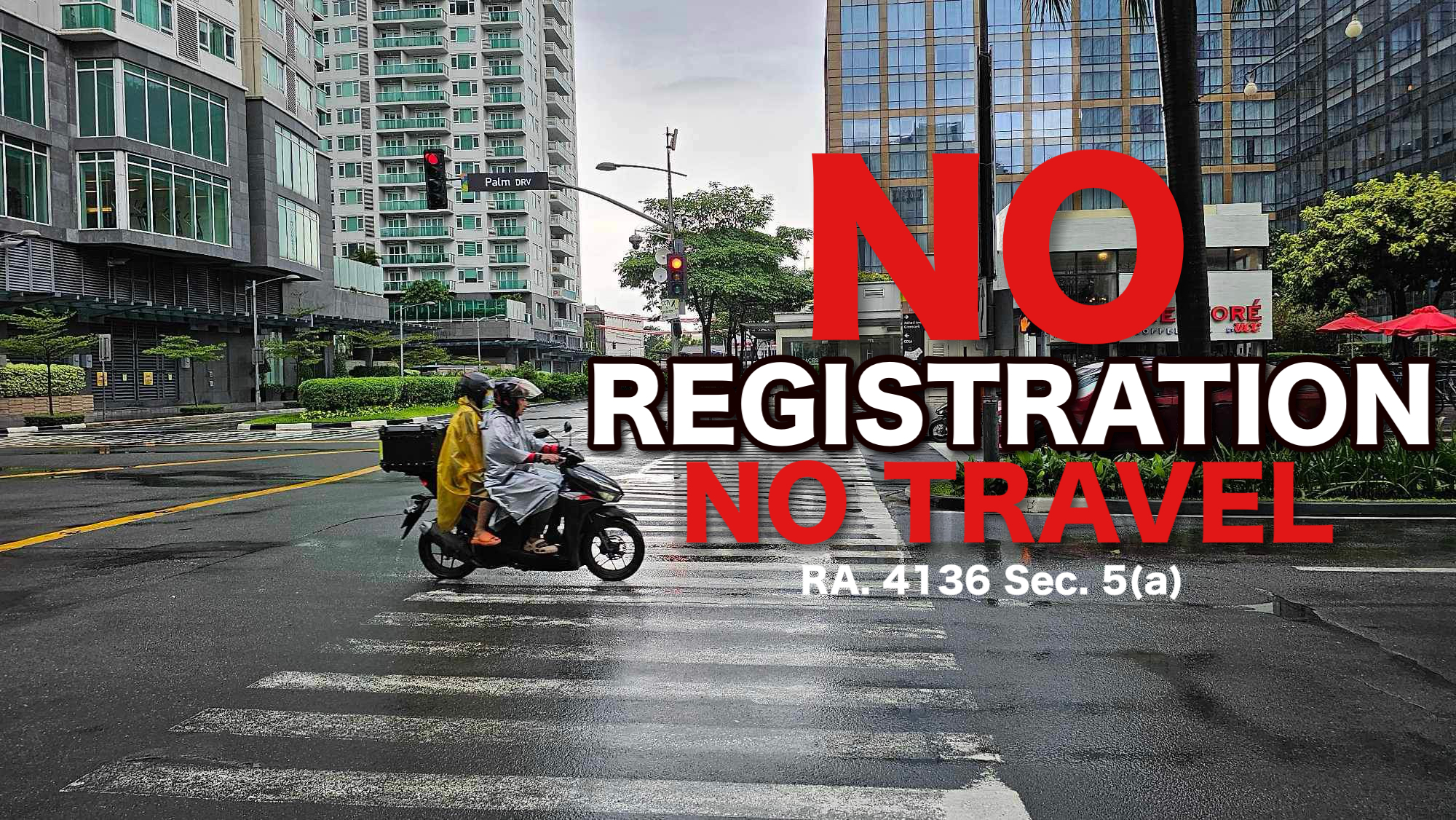 Mandatory Implementation of LTO’s ‘No Registration, No Travel’ Policy ...
